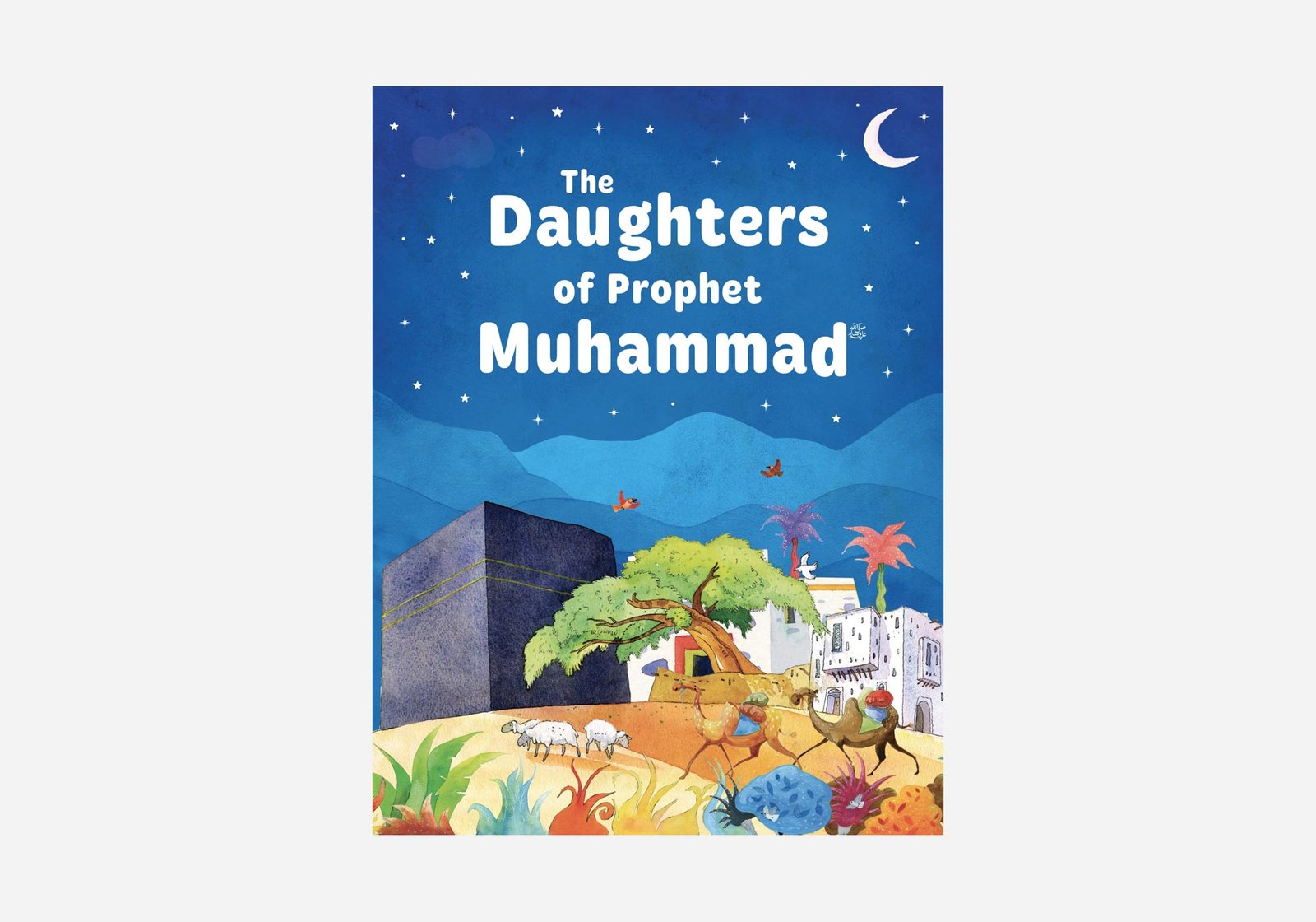 The Daughters of the Prophet Muhammad (Hardbound)